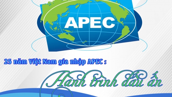 25 năm Việt Nam gia nhập APEC: Hành trình dấu ấn | Thời báo Tài chính Việt Nam